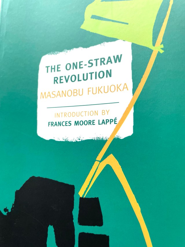 The One Straw Revolution (Masanobu Fukuoka) | David Crossley's Wide ...